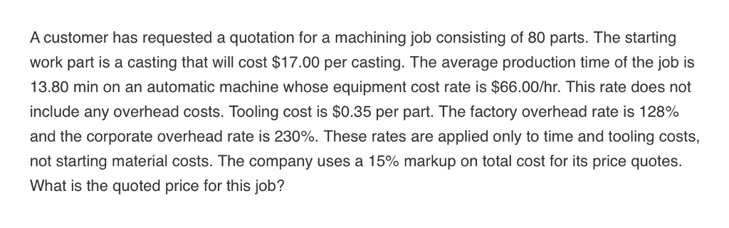 Solved A customer has requested a quotation for a machining | Chegg.com