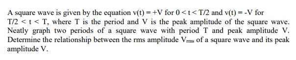 Solved A square wave is given by the equation v(t)-+V for 0 | Chegg.com