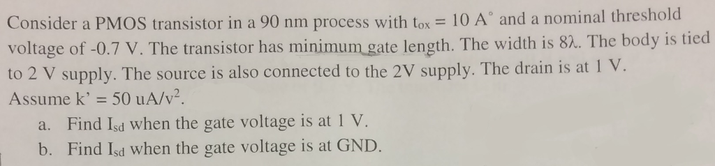 Solved Consider a PMOS transistor in a 90 nm process with | Chegg.com