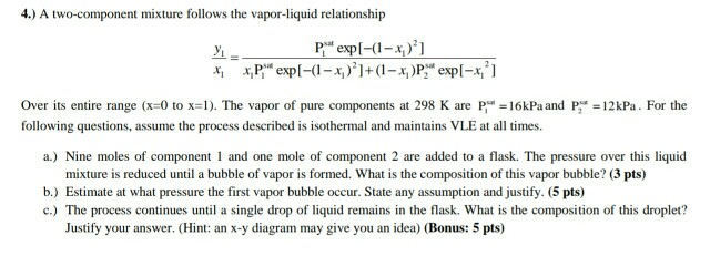 Solved 4.) A two-component mixture follows the vapor-liquid | Chegg.com