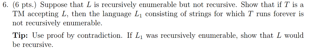 Solved 6. (6 pts.) Suppose that L is recursively enumerable | Chegg.com