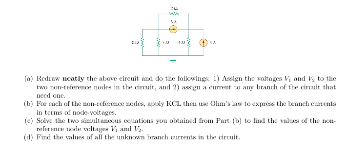 Solved 10Ω (a) Redraw neatly the above circuit and do the | Chegg.com