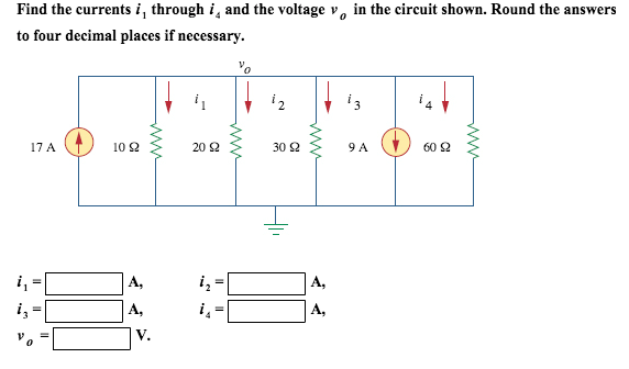 Solved Find the currents i1 through i4 and the voltage v0 in | Chegg.com