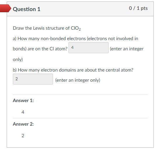 Solved Question 1 0/1 pts Draw the Lewis structure of CIO2 | Chegg.com