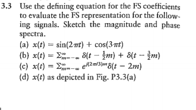 Solved 3.3 Use the defining equation for the FS coefficients | Chegg.com
