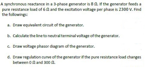 Solved A synchronous reactance in a 3-phase generator is 8 | Chegg.com