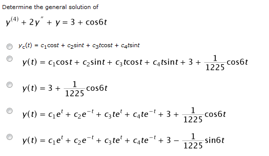 Solved Determine the general solution of y(4) + 2 y'' + y = | Chegg.com