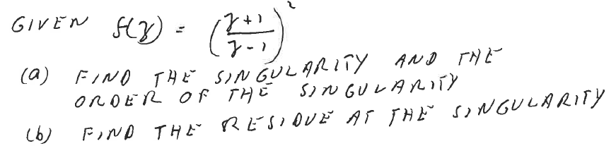 Solved GIVEN f(z) = (z + 1/z - 1)^2 (a) FIND THE | Chegg.com