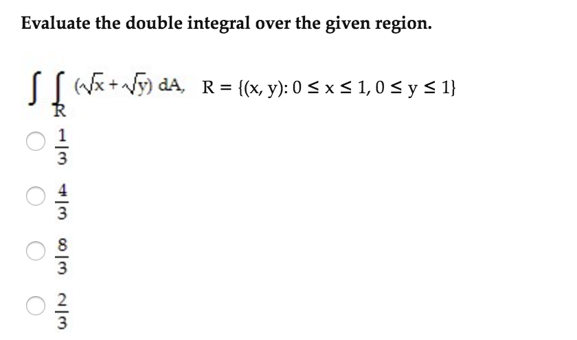 Solved Evaluate the double integral over the given region. | Chegg.com