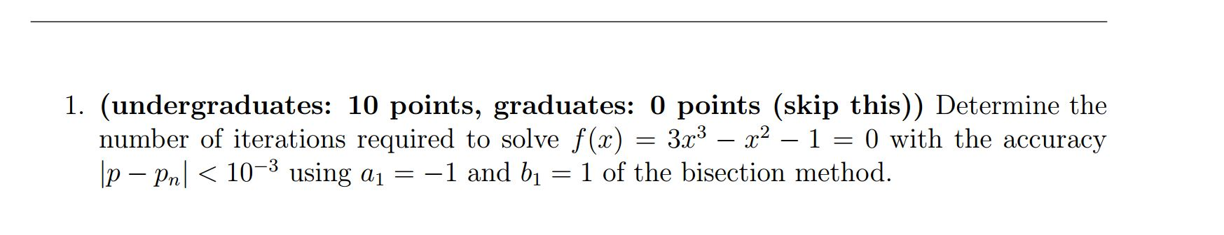 Solved Determine The Number Of Iterations Required To Solve
