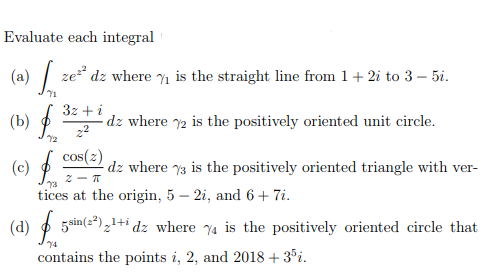 Solved Evaluate each integral (a) / zer dz where γι is the | Chegg.com