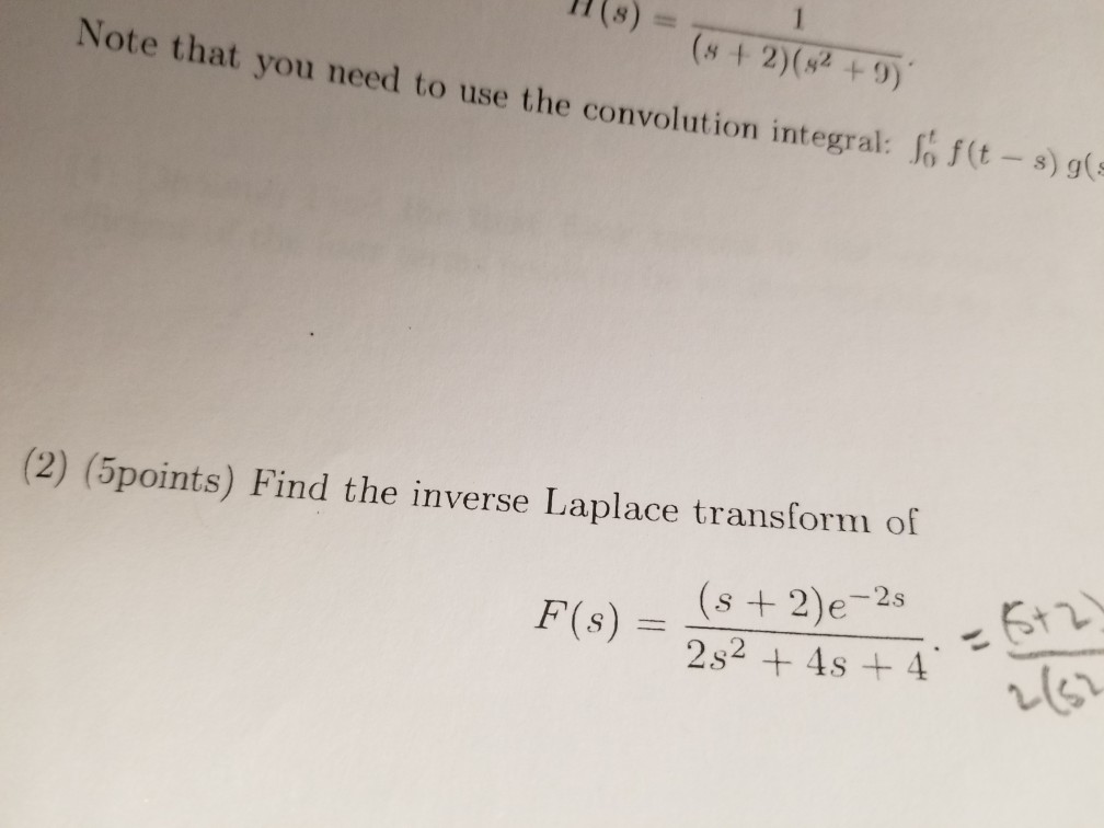 Solved 11 (s) = (s + 2)(s2 +9) Note that you need to use the | Chegg.com