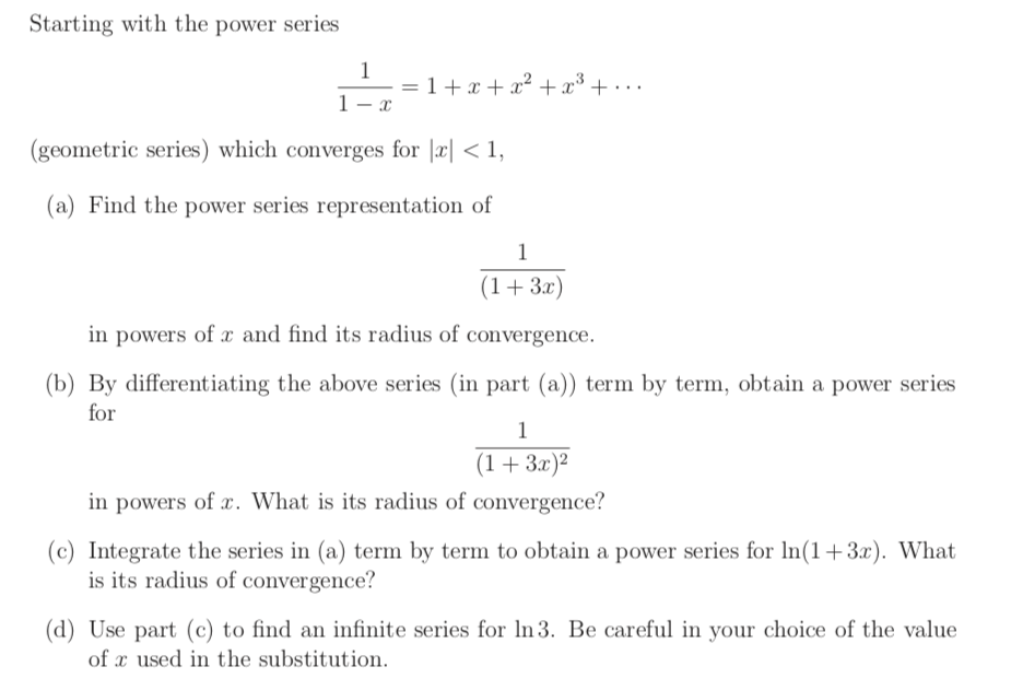 Solved Starting with the power series (geometric series) | Chegg.com