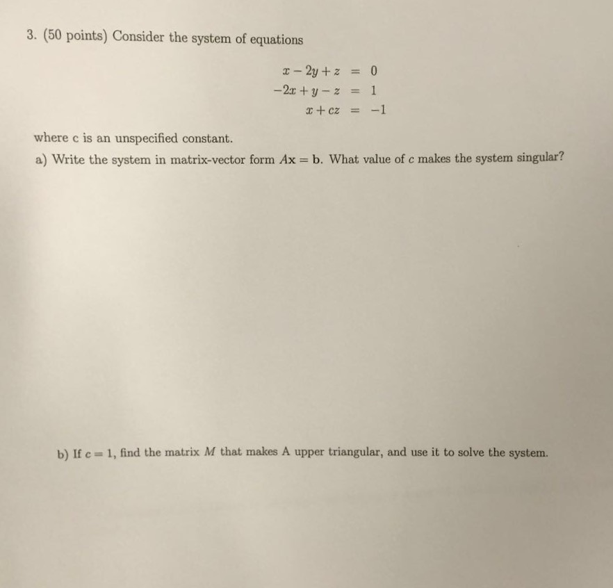 Solved 3. (50 points) Consider the system of equations 2a y | Chegg.com