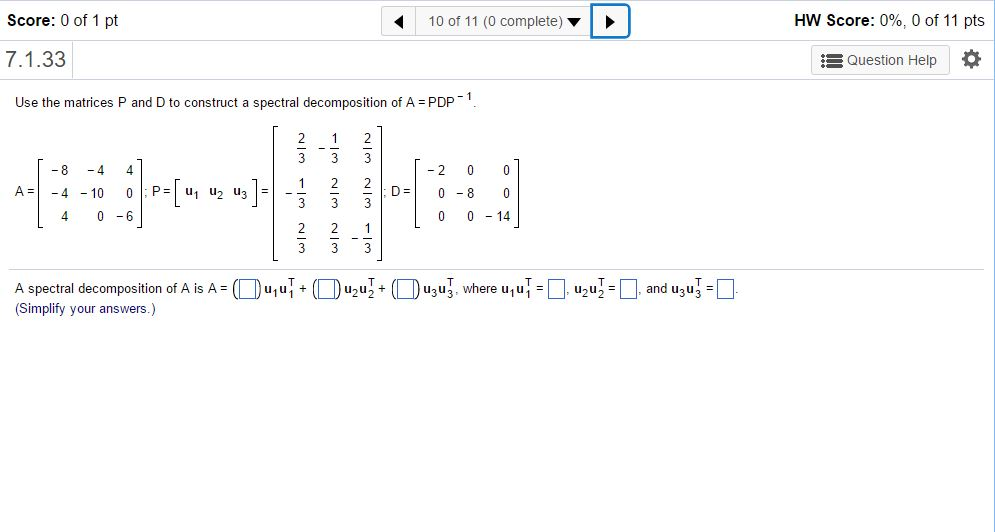 Solved Use the matrices P and D to construct a spectral | Chegg.com