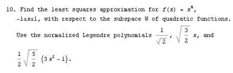 Solved Find the least squares approximation for f(x)=x^4, -1 | Chegg.com