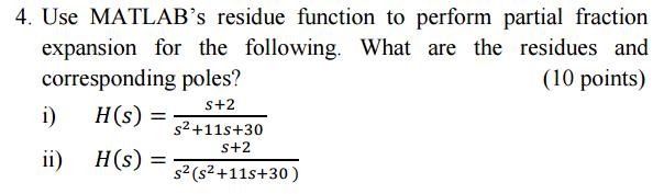 Solved Use MATLAB's residue function to perform partial | Chegg.com