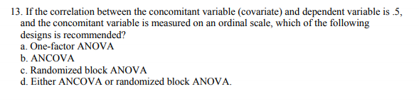 Solved 13. If the correlation between the concomitant | Chegg.com