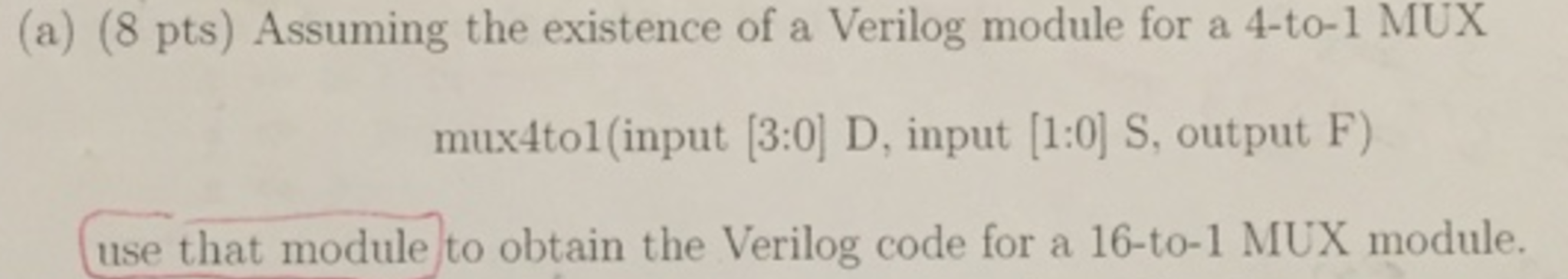 Solved Assuming the existence of a Verilog module for a | Chegg.com