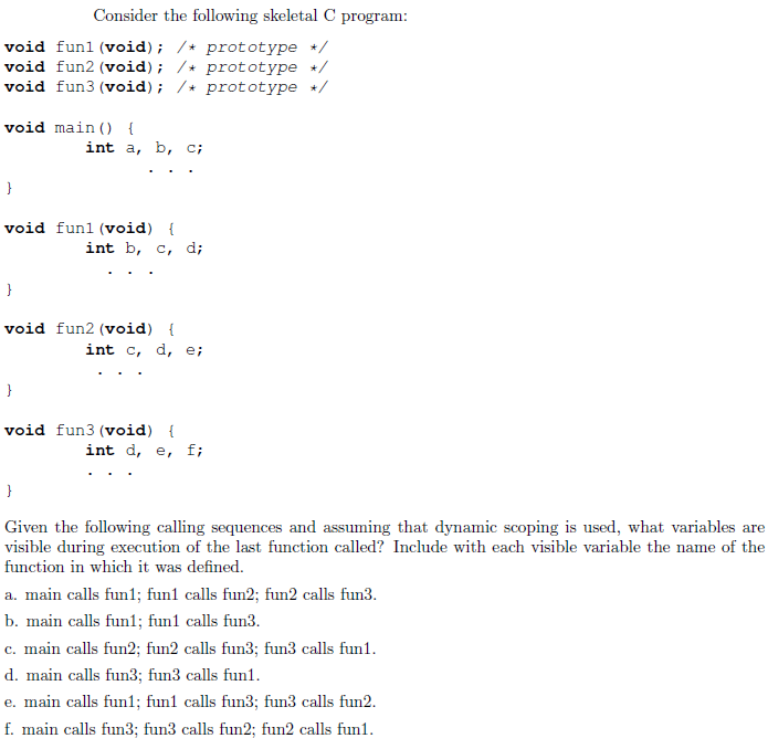 Solved Consider the following skeletal C program: void funl | Chegg.com
