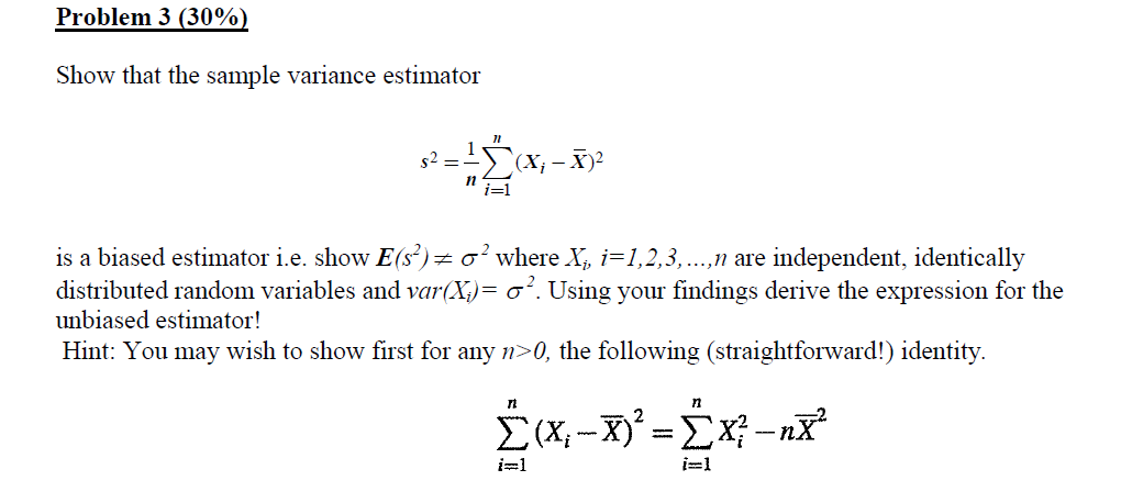 Solved Iphrablem 3 (30%) Show that the sample variance | Chegg.com