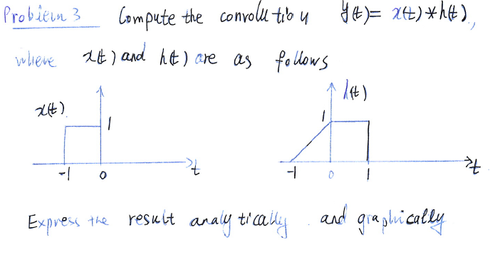 Solved Compute the convolution y(t) = x(t)*h(t) where x(t) | Chegg.com