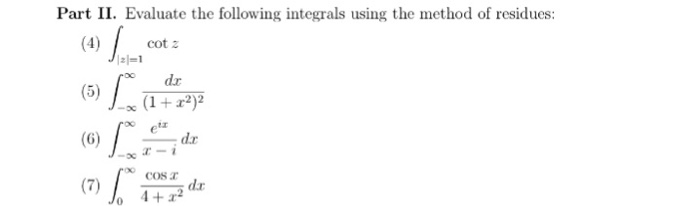 Solved Evaluate the following integrals using the method of | Chegg.com