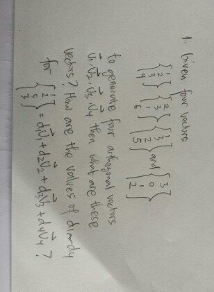 Solved Given four vectors {1 2 3 4} {2 3 1 6} {1 3 2 5} and | Chegg.com