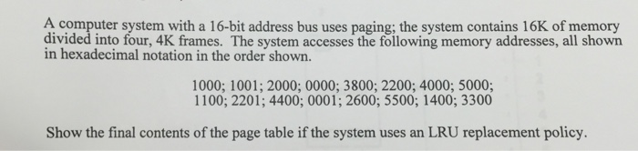 Solved A computer system with a 16-bit address bus uses | Chegg.com
