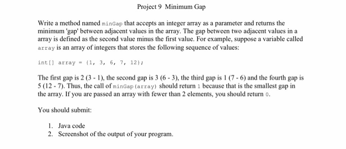 Solved Write a method named minGap (hat accepts an integer | Chegg.com