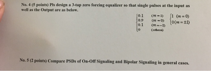 Solved Pls design a 3-tap zero forcing equalizer so that | Chegg.com