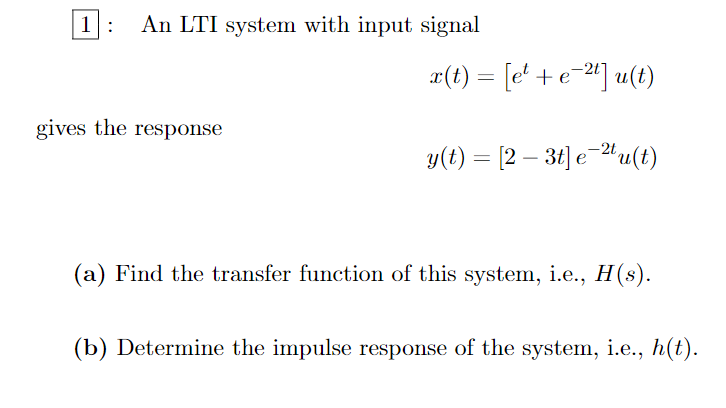 Solved An LTI system with input signal : r(t) = [e1 + e-2t] | Chegg.com