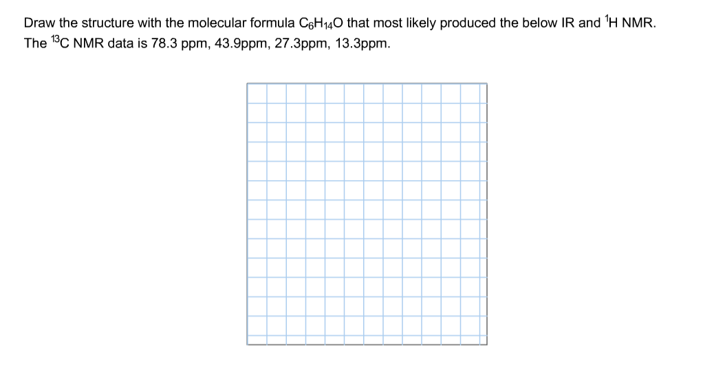Solved Draw the structure with the molecular formula C6H14O | Chegg.com