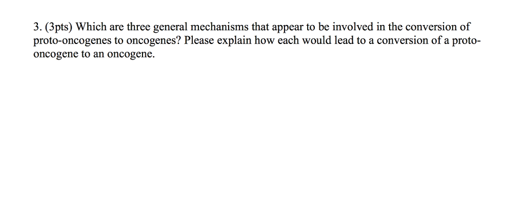 Solved 3. (3pts) Which are three general mechanisms that | Chegg.com