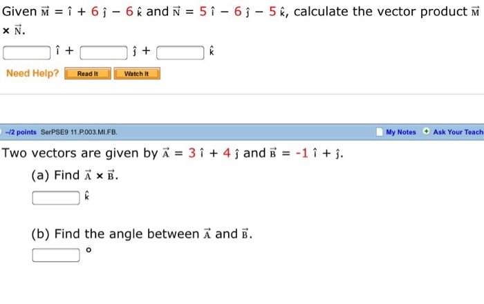 Solved Given m = i + 6j - 6k and N = 5i-6j-5k, calculate the | Chegg.com
