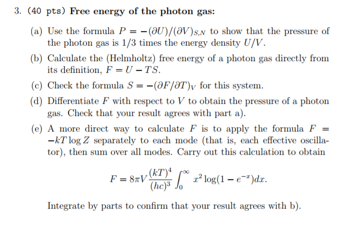 Solved 3. (40 pts) Free energy of the photon gas: (a) Use | Chegg.com