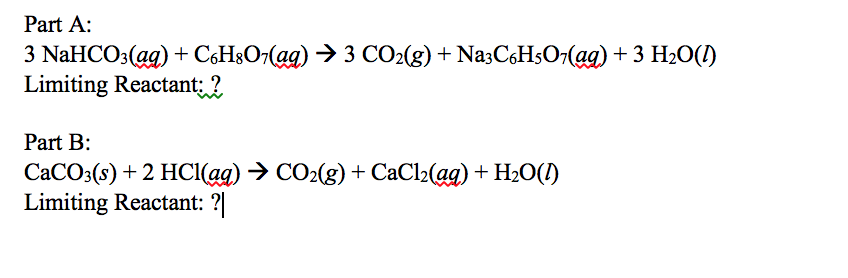 Solved Part A: Limiting Reactant;? Part B: CaCO3(s) + 2 | Chegg.com
