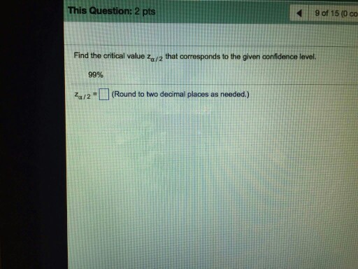Solved Find the critical value z_ alpha/2 that corresponds | Chegg.com