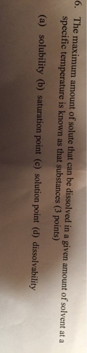 Solved The maximum amount of solute that can be dissolved in | Chegg.com