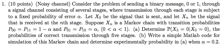 Consider The Problem Of Sending A Binary Message 0 
