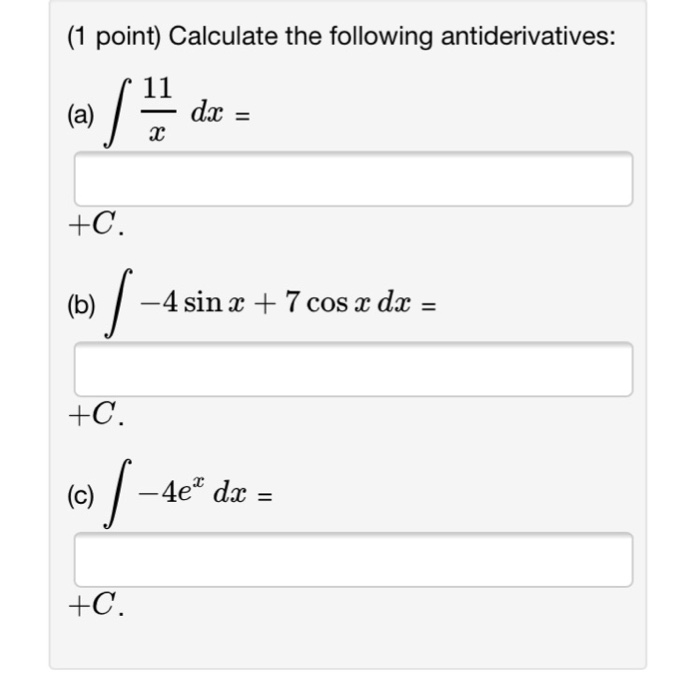 Solved Calculate the following antiderivatives: integral | Chegg.com