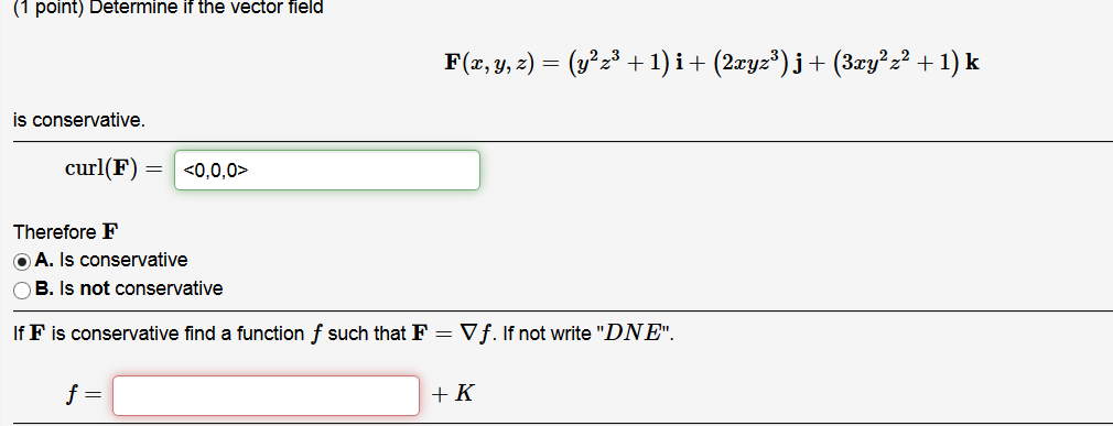 Solved (1 point) Determine if the vector field is | Chegg.com