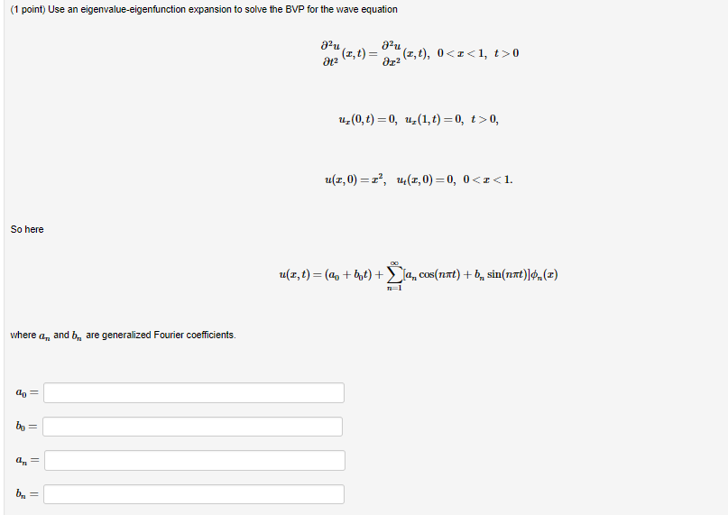 Solved (1 point) Use an eigenvalue-eigenfunction expansion | Chegg.com