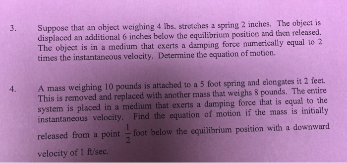 3. Suppose that an object weighing 4 lbs. stretches a | Chegg.com
