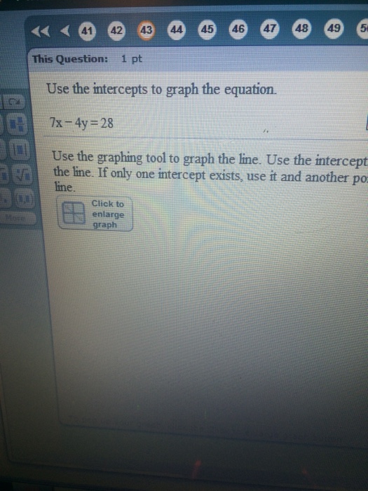 Solved Use the intercepts to graph the equation. 7x - 4y = | Chegg.com