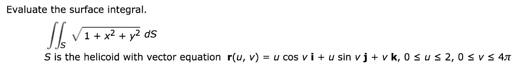 Solved Evaluate the surface integral. double integral_S | Chegg.com