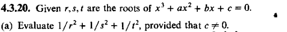 Solved 4.3.20. Given r, s, t are the roots of x3 + ax 2 + bx | Chegg.com
