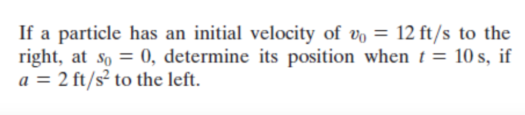 Solved If a particle has an initial velocity of v_0 = 12 | Chegg.com