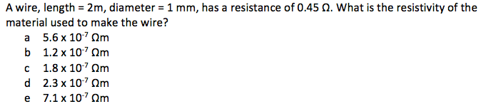 Solved A wire, length = 2m, diameter = 1 mm, has a | Chegg.com