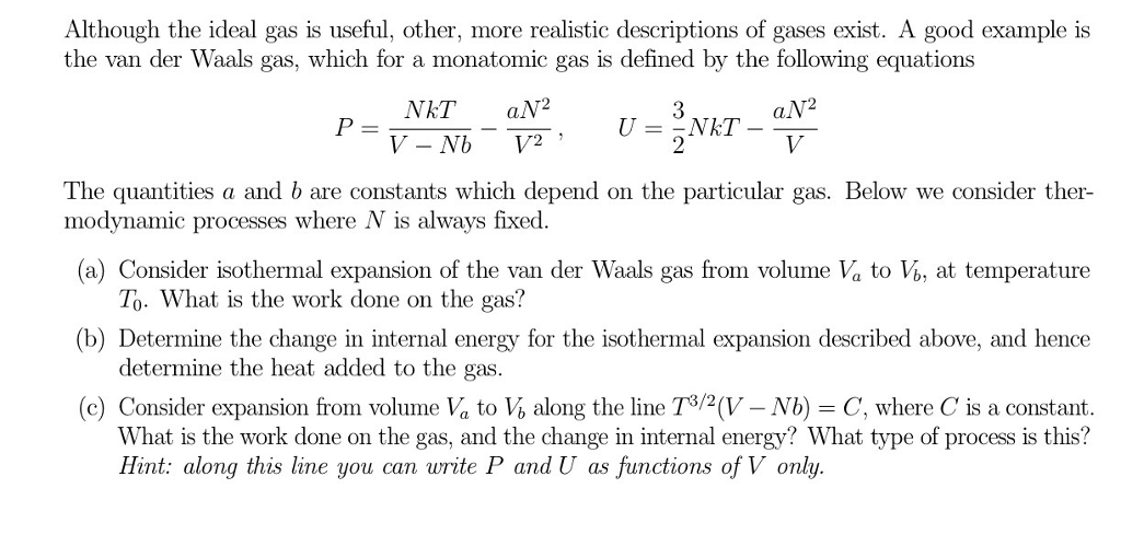 Solved Although the ideal gas is useful, other, more | Chegg.com
